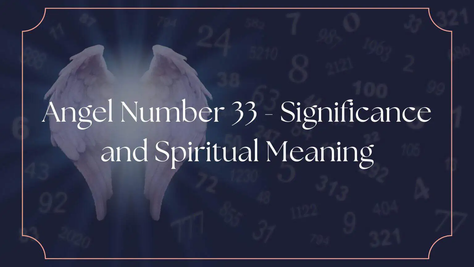 Angel Number 33 - Significance and Spiritual Meaning