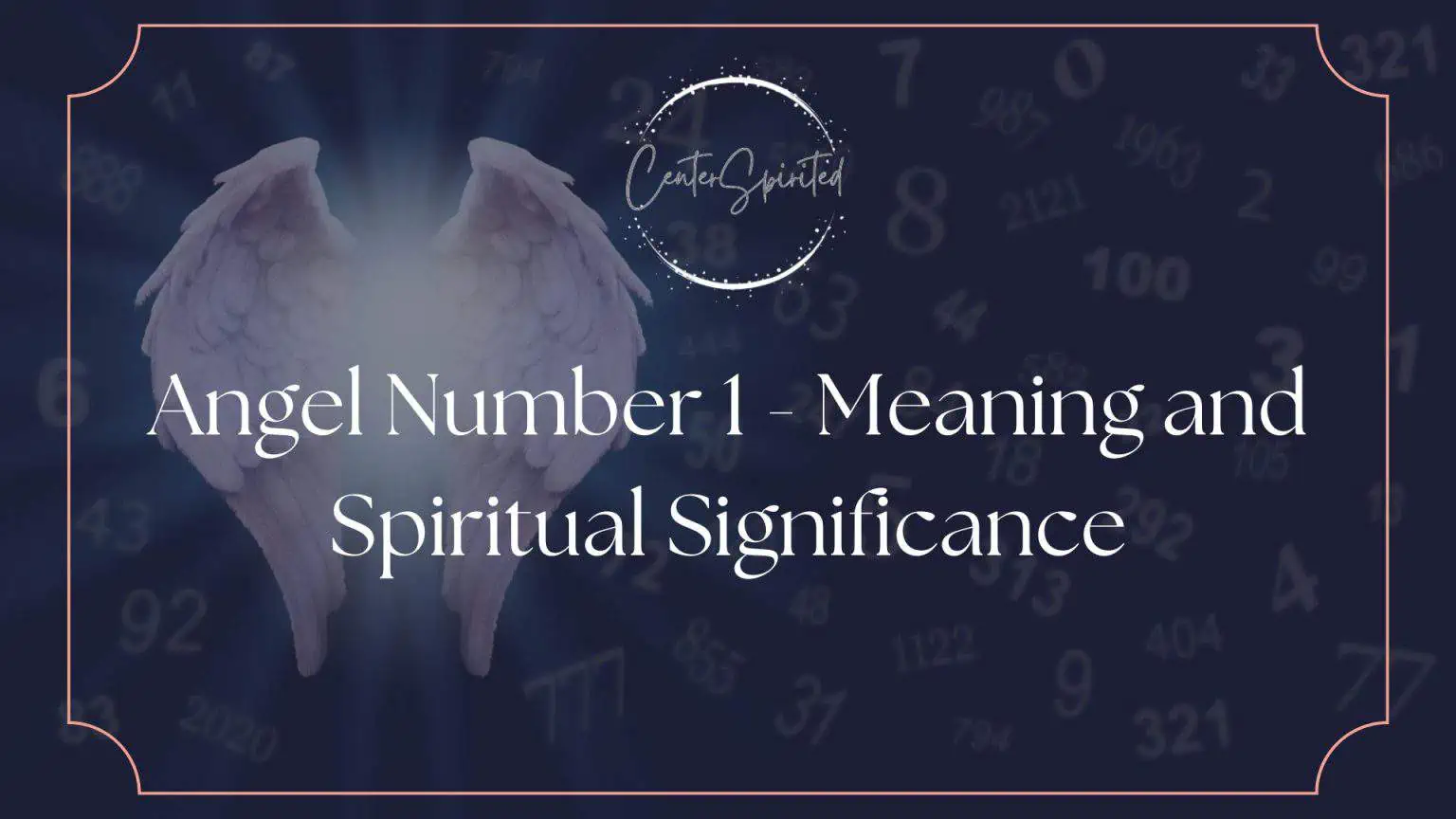 Angel Number 1 - Meaning and Spiritual Significance