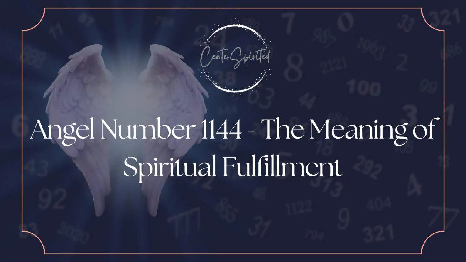 Angel Number 1144 Meaning - Discover Your True Soulmate!