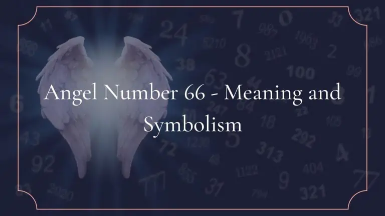 Angel Number 66 - Meaning and Spiritual Symbolism