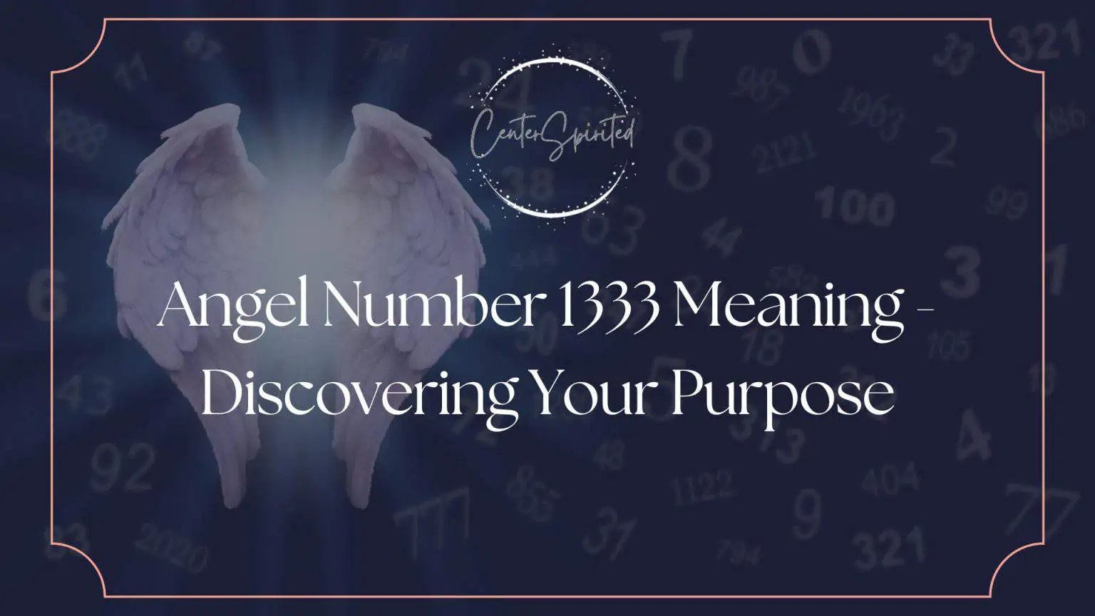 Angel Number 1333 Meaning - Discovering Your Purpose