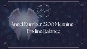 Angel Number 2200 Meaning - Finding Balance