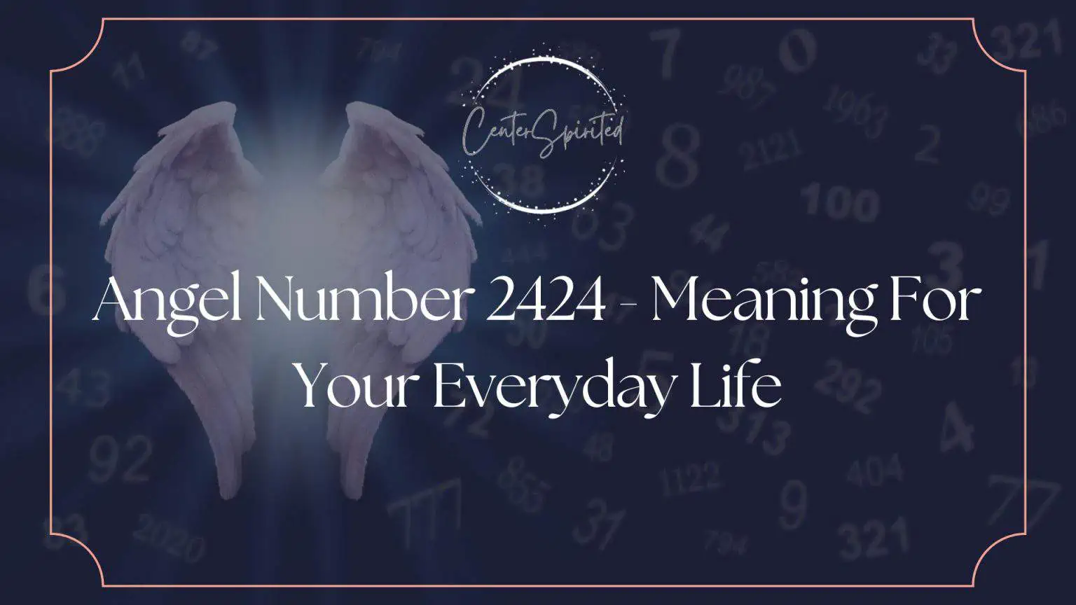 Angel Number 2424 - Meaning For Your Everyday Life
