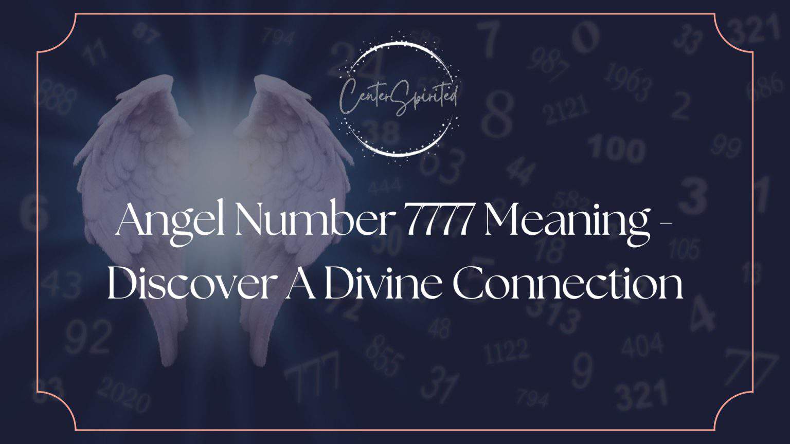 Angel Number 7777 Meaning - Discover A Divine Connection