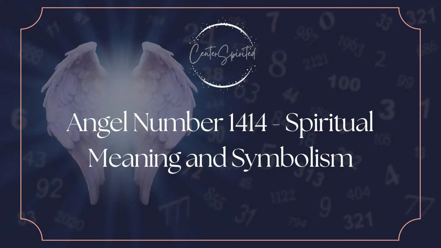 Angel Number 1414 - Spiritual Meaning and Symbolism