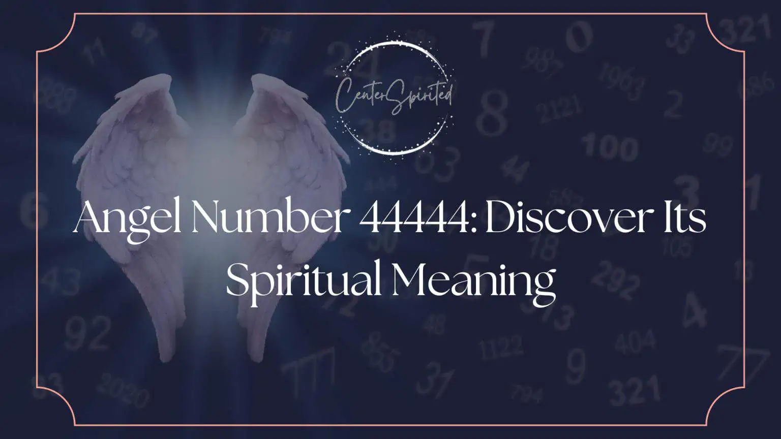 Angel Number 44444: Discover Its Spiritual Meaning