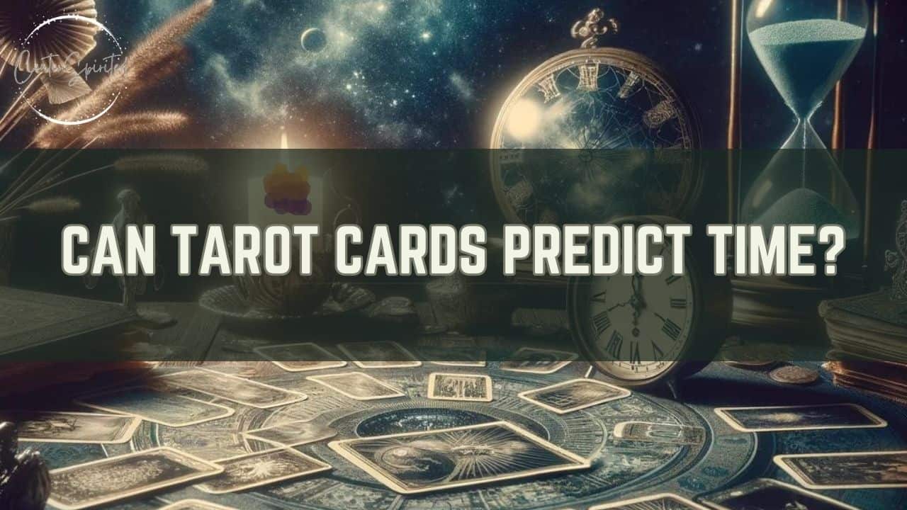 Can Tarot Cards Predict Time?